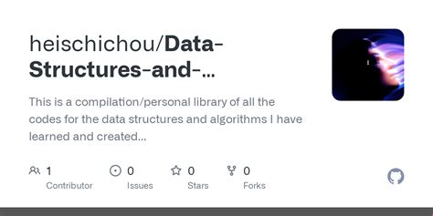 GitHub Heischichou Data Structures And Algorithms This Is A Compilation Personal Library Of