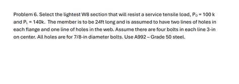 solved problem 6 ﻿select the lightest w8 ﻿section that will