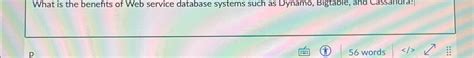Solved What Is The Benefits Of Web Service Database Systems