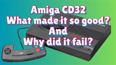 Amiga Cd32 Ahead Of It`s Time But Failed Why A True 32bit System