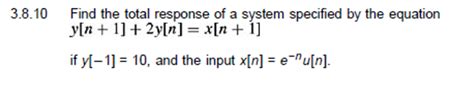 solved 3 8 10 find the total response of a system specified