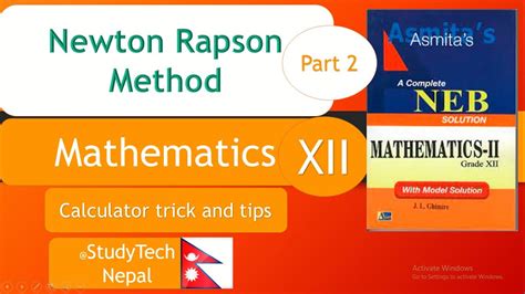 Newton Raphson Method In Nepali Part 2 Neb Class 12 Calculator Trick Youtube