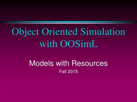 Ppt Object Oriented Simulation With Oosiml Powerpoint Presentation