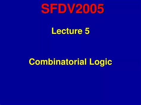 ppt lecture 5 combinatorial logic powerpoint presentation free