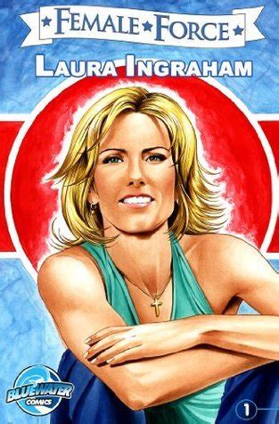 Female Force Laura Ingraham By Jerome Maida Goodreads