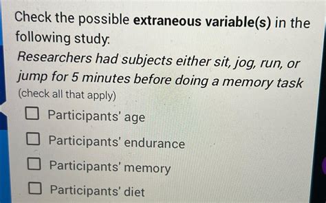 Solved Check The Possible Extraneous Variable S In The Chegg Com
