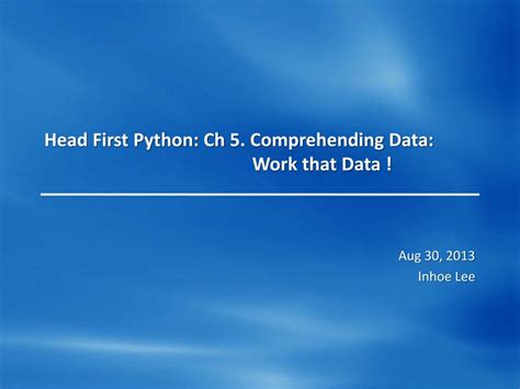 PPT Head First Python Ch Comprehending Data Work That Data PowerPoint Presentation ID