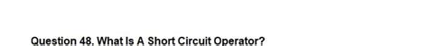 Solved Question 48 What Is A Short Circuit Operator