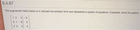 Solved 9467 The Augmented Matrix Below Is In Reduced