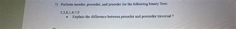 Solved Perform Inorder Posorder And Preorder For The