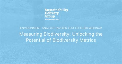 Measuring Biodiversity Unlocking The Potential Of Biodiversity Metrics