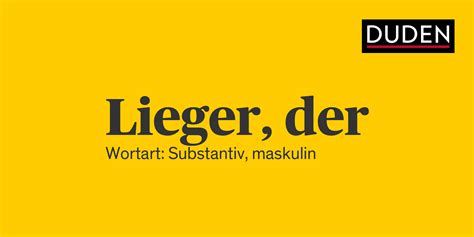 Lieger Rechtschreibung, Bedeutung, Definition, Herkunft | Duden