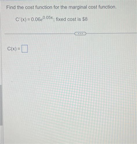 Solved Find The Cost Function For The Marginal Cost