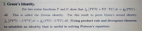 Solved Green S Identity For Two Scalar Functions T And U Chegg