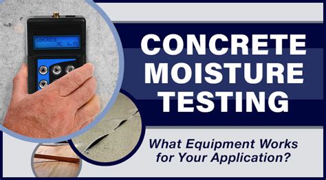 Concrete Moisture Testing What Equipment Works For You Gilson Co