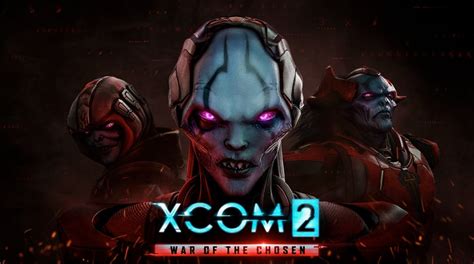 Xcom 2 War Of The Chosen