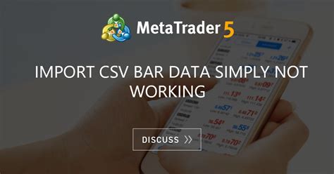 Import Csv Bar Data Simply Not Working Mt5 Expert Advisors And