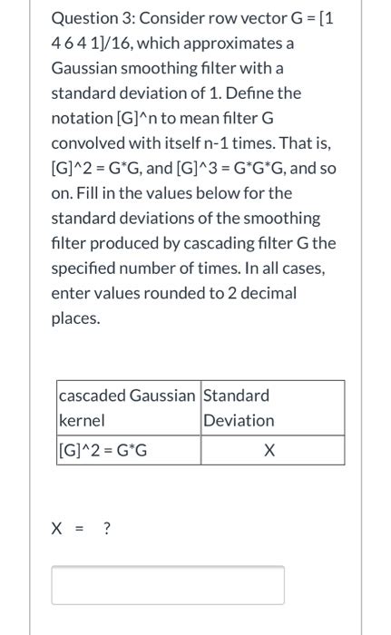 Solved Question 3 Consider Row Vector G 1 464 1316