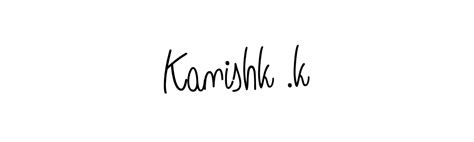 80 Kanishk K Name Signature Style Ideas Ultimate E Signature