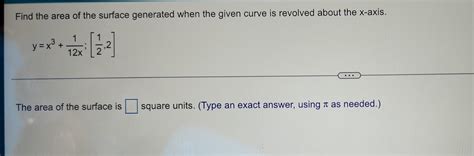 Solved Find The Area Of The Surface Generated When The Given
