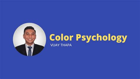 Color Psychology Vijay Thapa Ppt