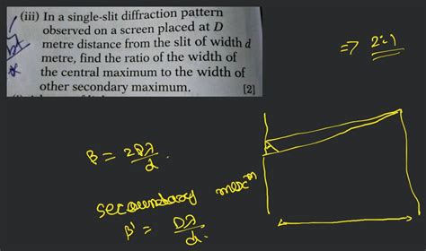 Iii In A Single Slit Diffraction Pattern Observed On A Screen Placed At