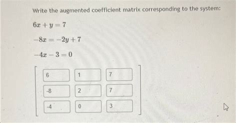solved write the augmented coefficient matrix corresponding