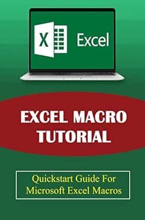 Excel Macro Tutorial Quickstart Guide For Microsoft Excel Macros EBook Kenny Philip Amazon