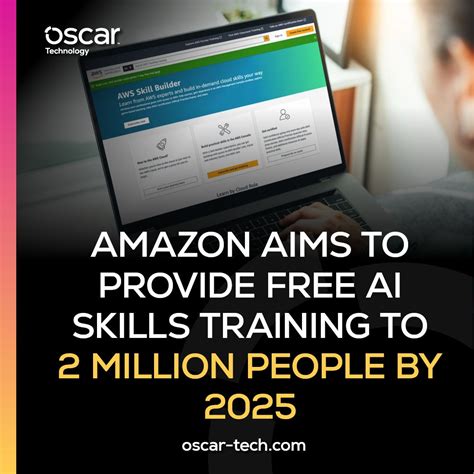 Oscar Technology On Linkedin Amazon Aims To Provide Free Ai Skills