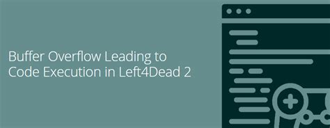 Buffer Overflow Leading To Code Execution In Left4dead 2 Rhino