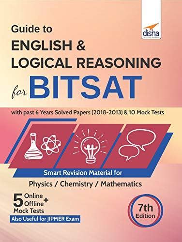 Guide To English And Logical Reasoning For Bitsat With Past 6 Year Solved Papers 2018 2013 And 10