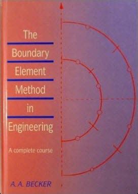 The Boundary Element Method In Engineering A Complete Course The NEST Of Students