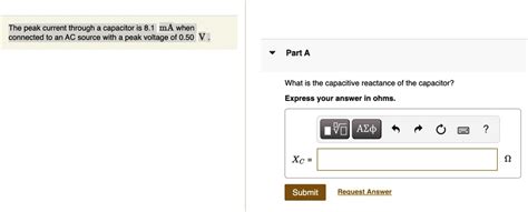 The Peak Current Through A Capacitor Is 8 1 Ma When Connected To An Ac