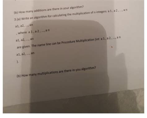 Solved B How Many Additions Are There In Your Algorithm
