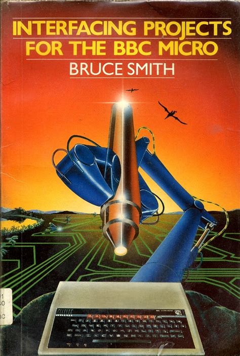Interfacing Projects For The Bbc Micro Book Computing History
