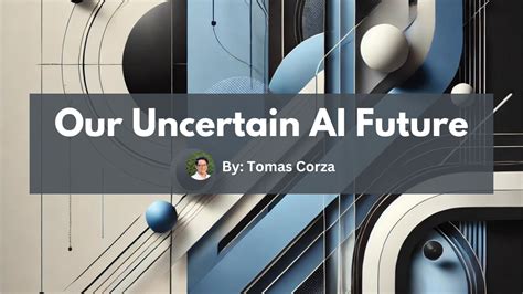 Navigating The Uncertain Future With Ai — Corza Marketing