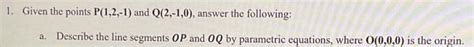Solved B Show That The Line Segment Op Is Perpendicular To