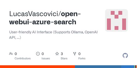 Github Lucasvascoviciopen Webui Azure Search User Friendly Ai