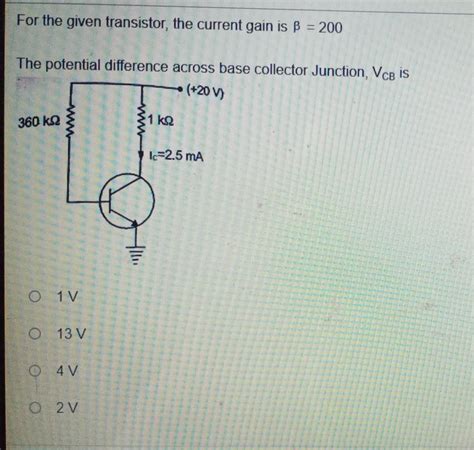 [answered] For The Given Transistor The Current Gain Is 200 The Kunduz
