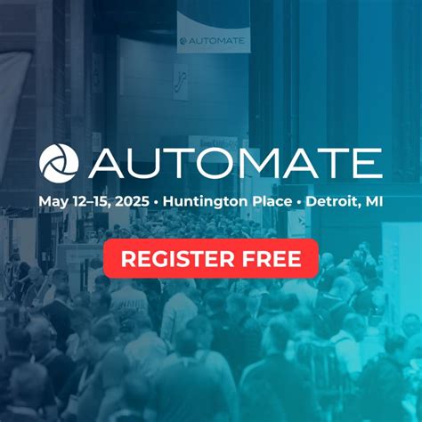 Welcome To Attendee Registration For Automate 2025 A3 Association For Advancing Automation