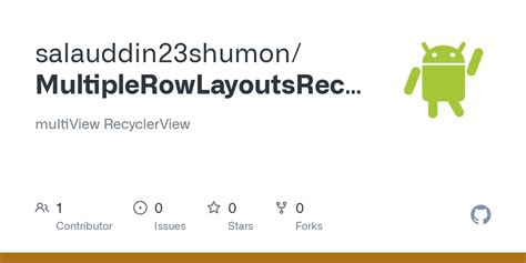 GitHub Salauddin Shumon MultipleRowLayoutsRecyclerView MultiView RecyclerView