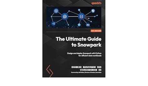 Vivekanandan Srinivasan On Linkedin The Ultimate Guide To Snowpark