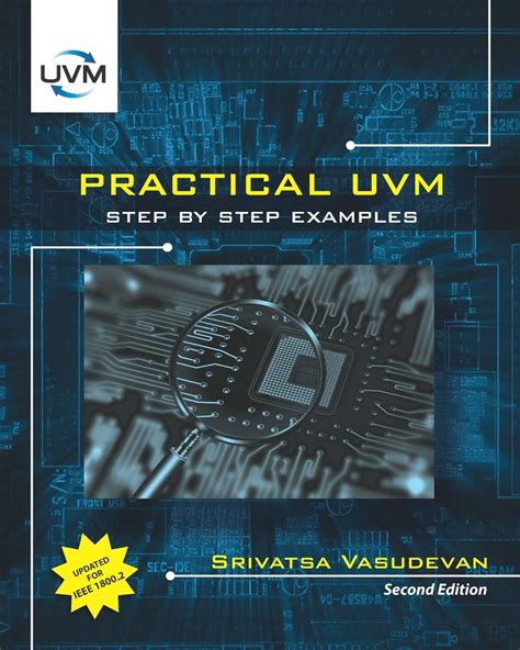 practical uvm step by step with ieee 1800 2 vasudevan srivatsa