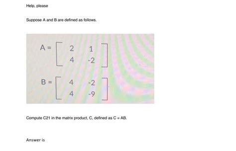 Solved Help Please Suppose A And B Are Defined As Follows