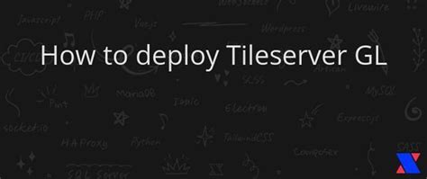 how to deploy tileserver gl dev community