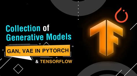 generative models gan vae in pytorch and tensorflow