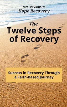 The Twelve Steps Of Recovery Greg Schmalhofer Isbn 9798986149264