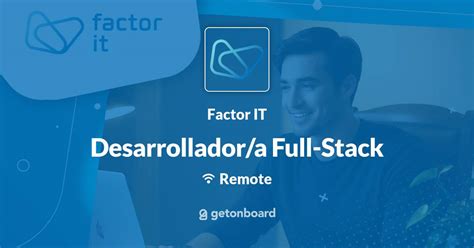 Desarrolladora Full Stack At Factor It Remote Work From Home Get