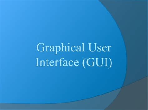 Graphical User Interface Pptx