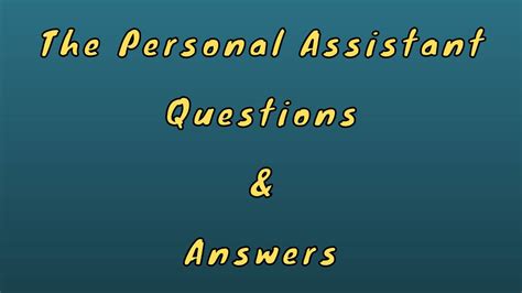 The Personal Assistant Questions And Answers Wittychimp